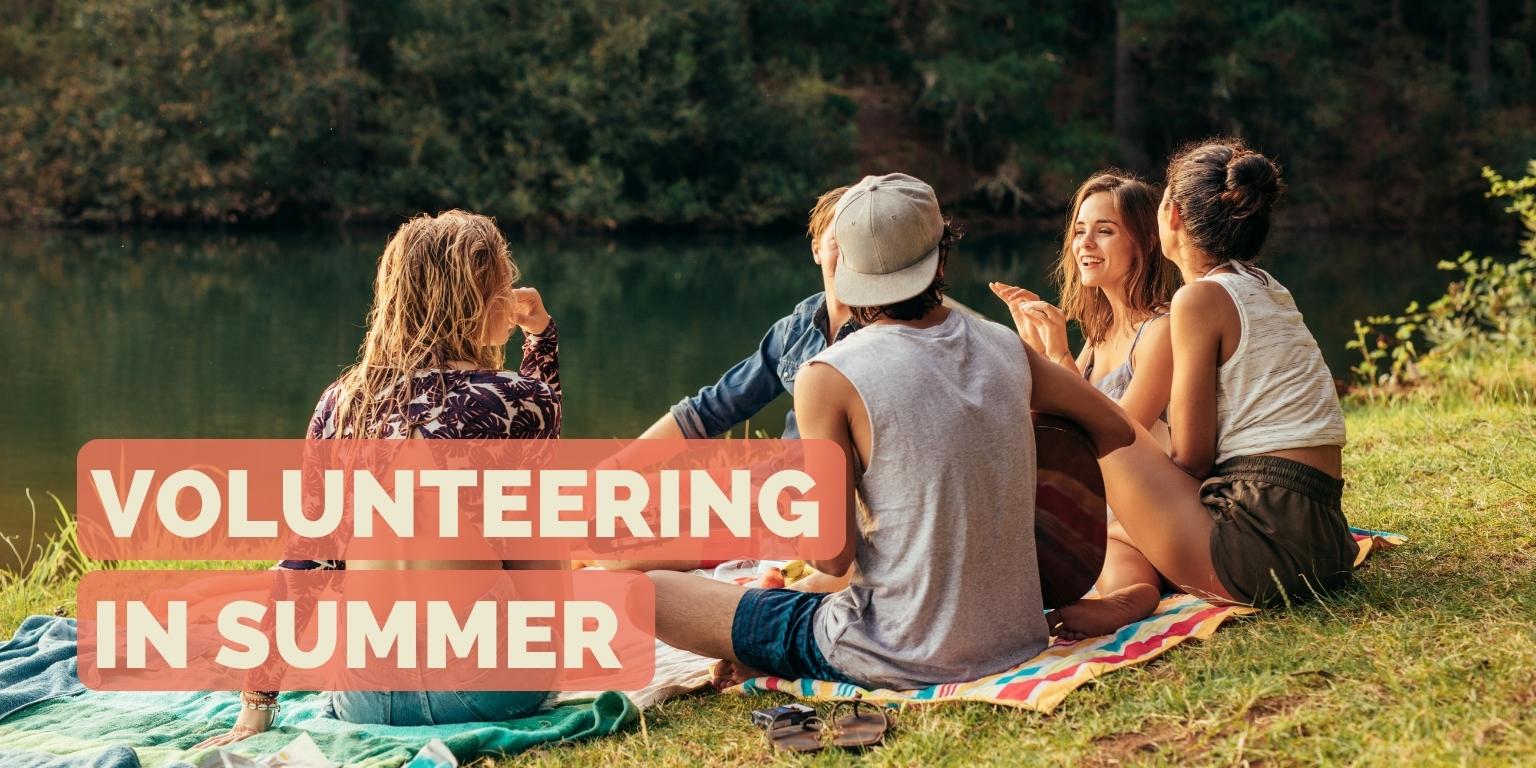 Find your volunteering summer activity with these 5 ideas